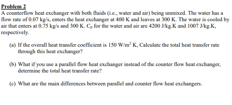 Solved Problem 2 A counterflow heat exchanger with both | Chegg.com
