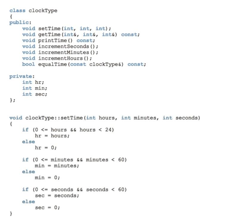 Solved class clockType { public: void setTime (int, int, | Chegg.com