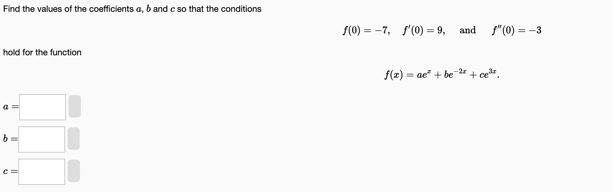 Solved Find the values of the coefficients a,b and c so that | Chegg.com