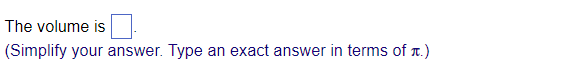 Solved Find the volume generated by rotating about the | Chegg.com