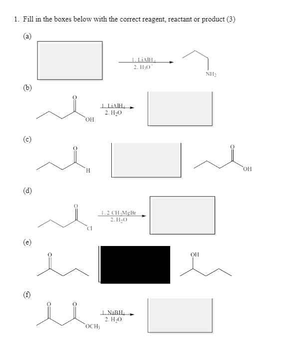 Solved 1. Fill in the boxes below with the correct reagent, | Chegg.com