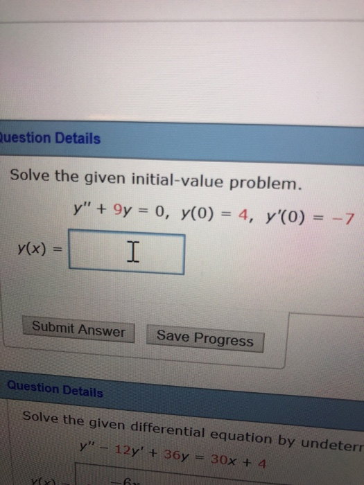 Solved uestion Details Solve the given initial-value problem | Chegg.com