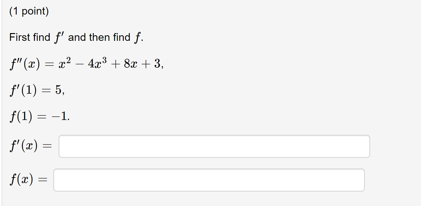 Solved First find f′ and then find f. | Chegg.com