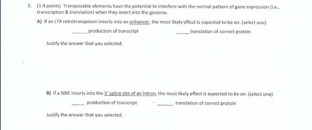 3. (1.4 points) Transposable elements have the | Chegg.com
