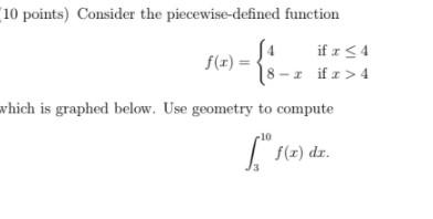 Solved 10 points) Consider the piecewise-defined function | Chegg.com