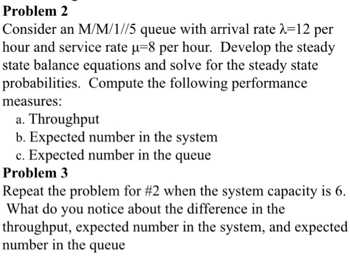 Solved Read and answer the queuing theory below. Problem 3 | Chegg.com