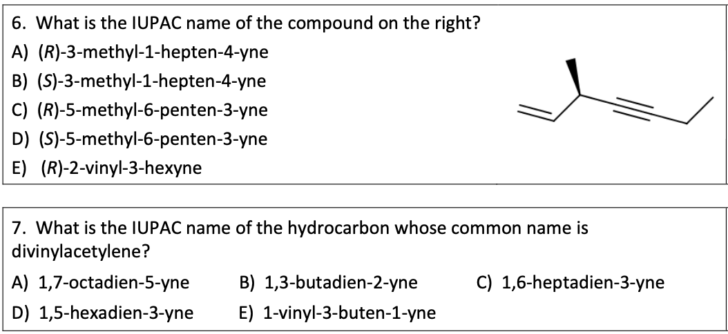 Solved 6. What is the IUPAC name of the compound on the | Chegg.com
