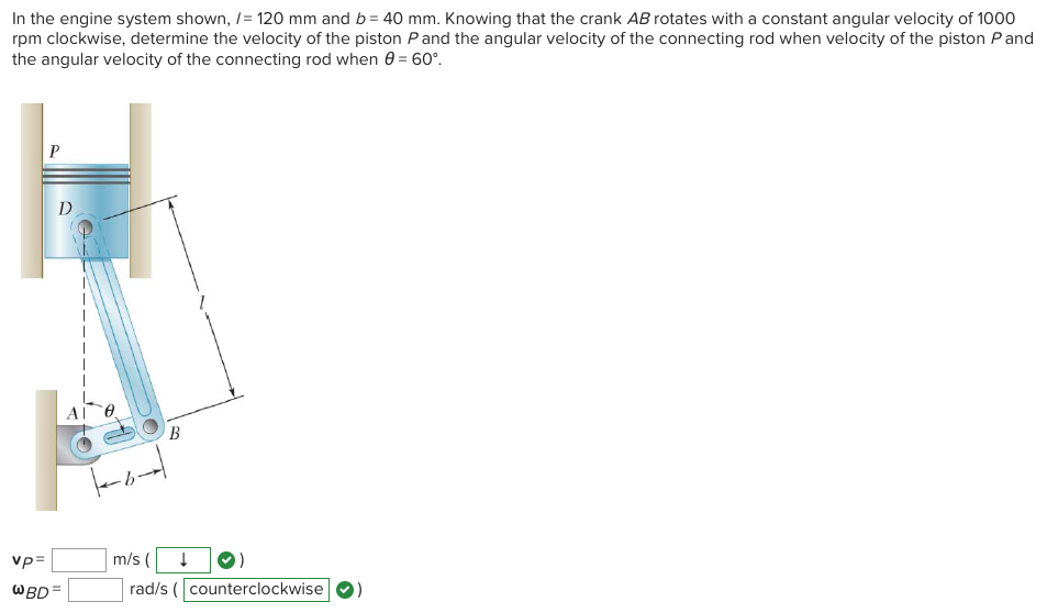 Solved In the engine system shown, , = 120 mm and b= 40 mm. | Chegg.com