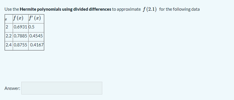 Solved Use the Hermite polynomials using divided differences | Chegg.com