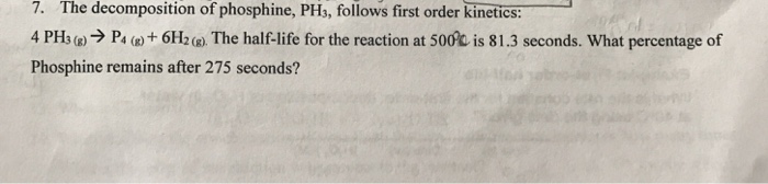 Solved The decomposition of phosphine, PH_3, follows first | Chegg.com