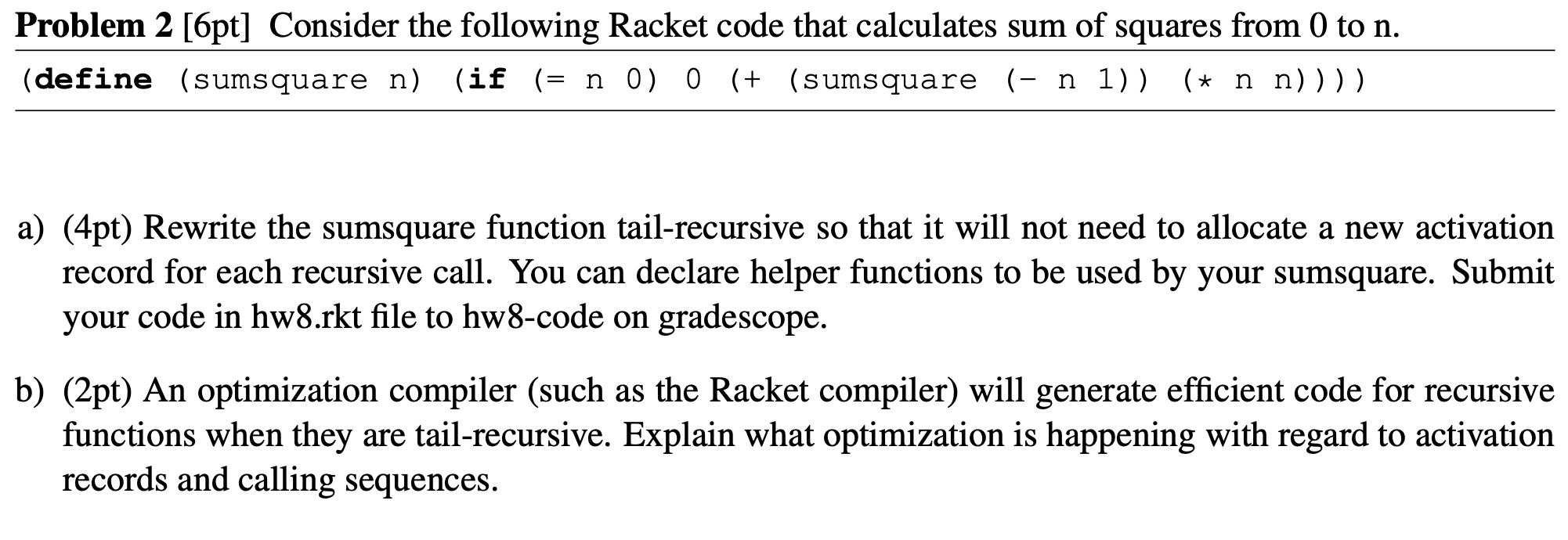 Solved Problem 2 [6pt] Consider the following Racket code | Chegg.com
