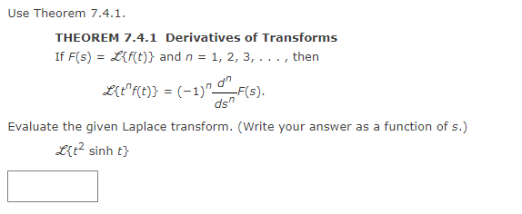 Solved Use Theorem 7.4.1. THEOREM 7.4.1 Derivatives of | Chegg.com