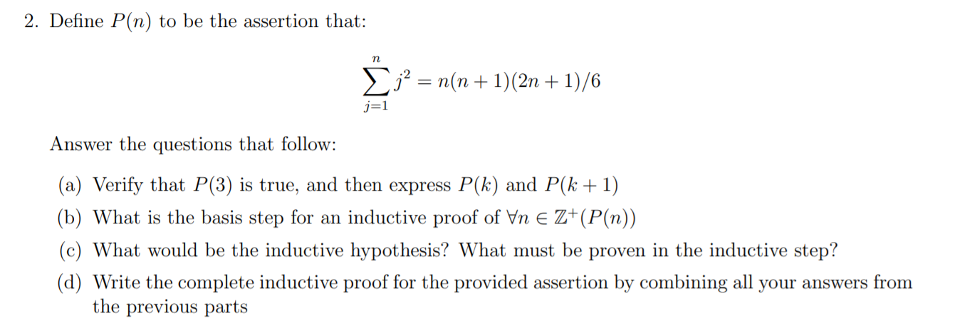 Solved 2. Define P(n) to be the assertion that: n ja = n(n + | Chegg.com