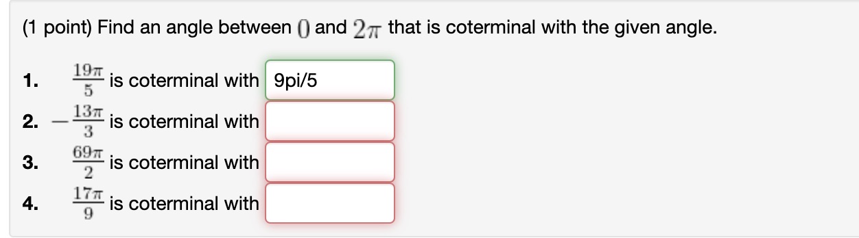Solved (1 point) Find an angle between 0 and 2π that is | Chegg.com