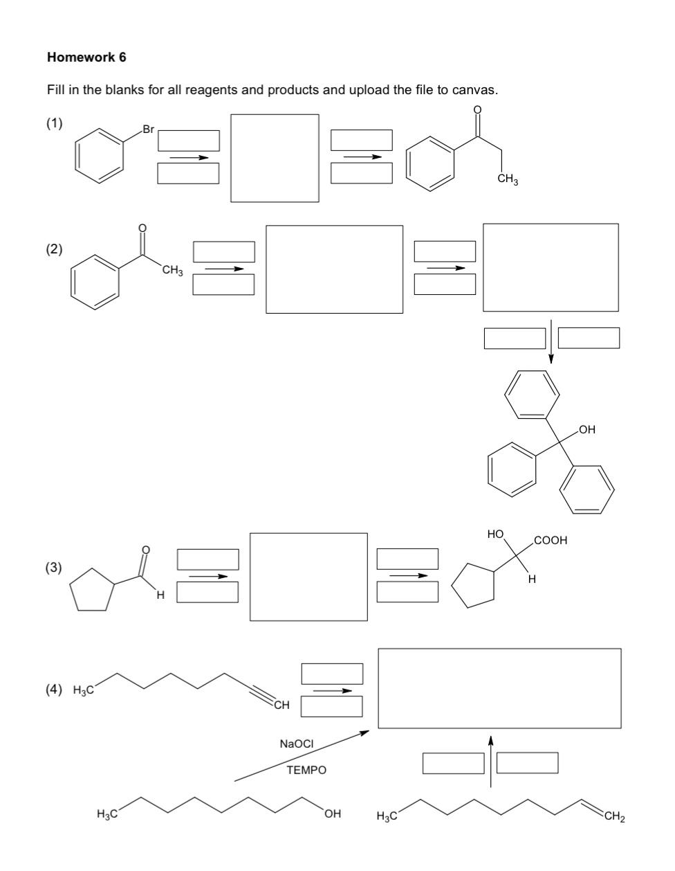 Solved Homework 6 Fill in the blanks for all reagents and | Chegg.com