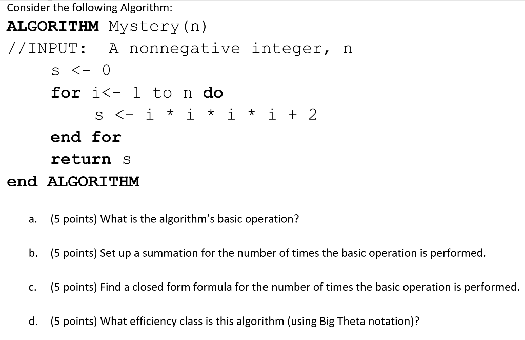 Solved Consider the following Algorithm: ALGORITHM Mystery | Chegg.com