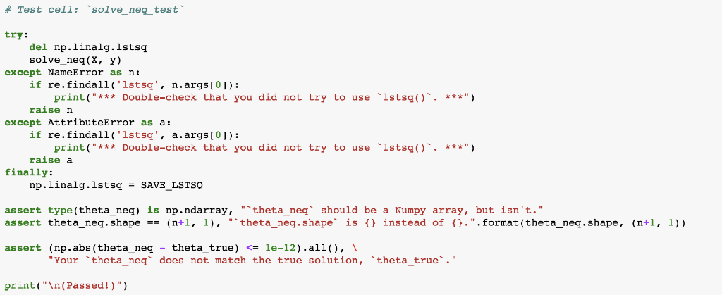 Solved Implement a function, solve_neq(X, y) that implements | Chegg.com