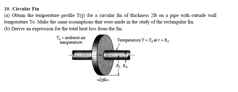 Solved 10. Circular Fin (a) Obtain the temperature profile | Chegg.com
