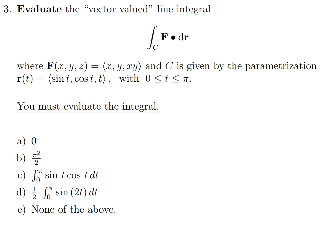 Solved 3. Evaluate the "vector valued" line integral ∫CF∙dr | Chegg.com
