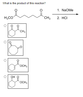 Solved What is the product of this reaction? 1. NaOme H3CO | Chegg.com