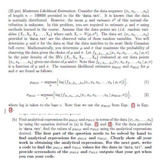 Solved (25 pts) Maximum Likelihood Estimation. Consider the | Chegg.com