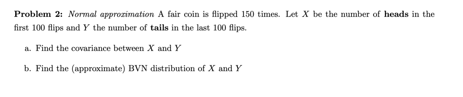Solved Problem 2: Normal approximation A fair coin is | Chegg.com