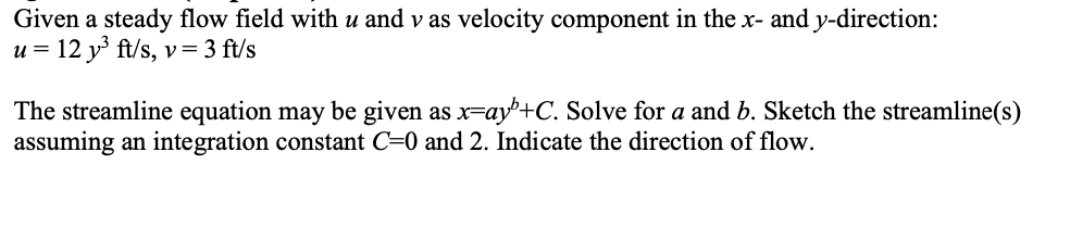 Solved Given a steady flow field with u and v as velocity | Chegg.com