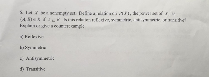 Solved 6. Let X be a nonempty set. Define a relation on | Chegg.com