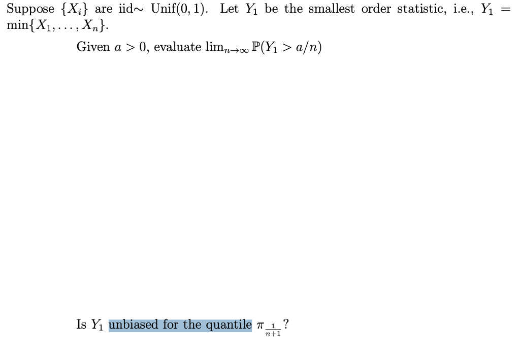 Solved Suppose {X;} are iid~ Unif(0, 1). Let Yį be the | Chegg.com