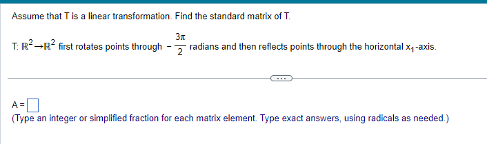 Solved Assume that T is a linear transformation. Find the | Chegg.com