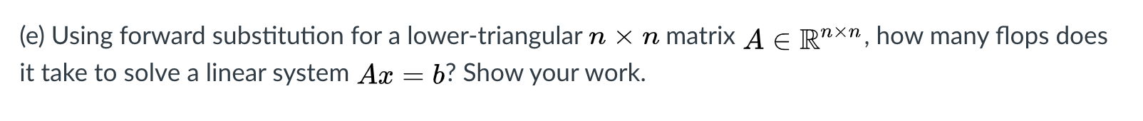 Solved (e) Using forward substitution for a lower-triangular | Chegg.com