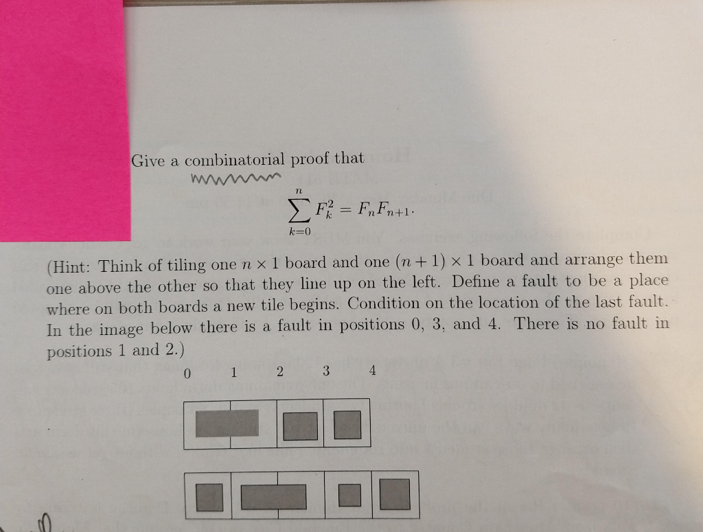 Solved Give a combinatorial proof that F = FFn+1. k=0 (Hint: | Chegg.com