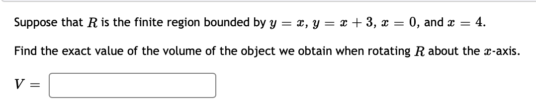 Solved Suppose that R is the finite region bounded by y = x, | Chegg.com
