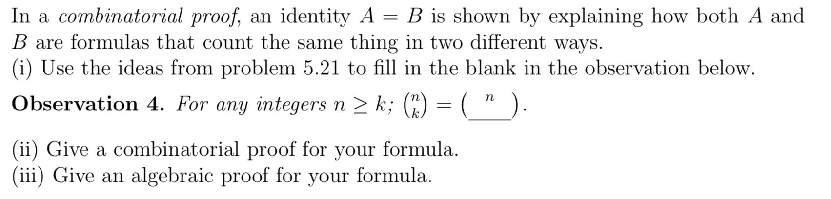 Solved = In a combinatorial proof, an identity A = B is | Chegg.com