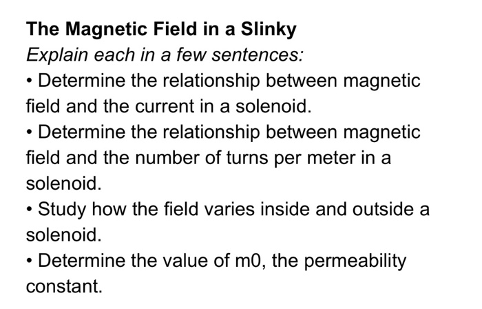 Solved The Magnetic Field in a Slinky Explain each in a few | Chegg.com