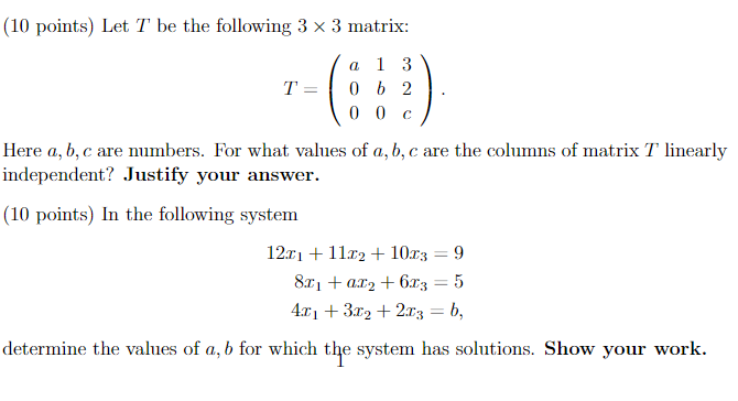 Solved (10 points) Let T be the following 3×3 matrix: | Chegg.com