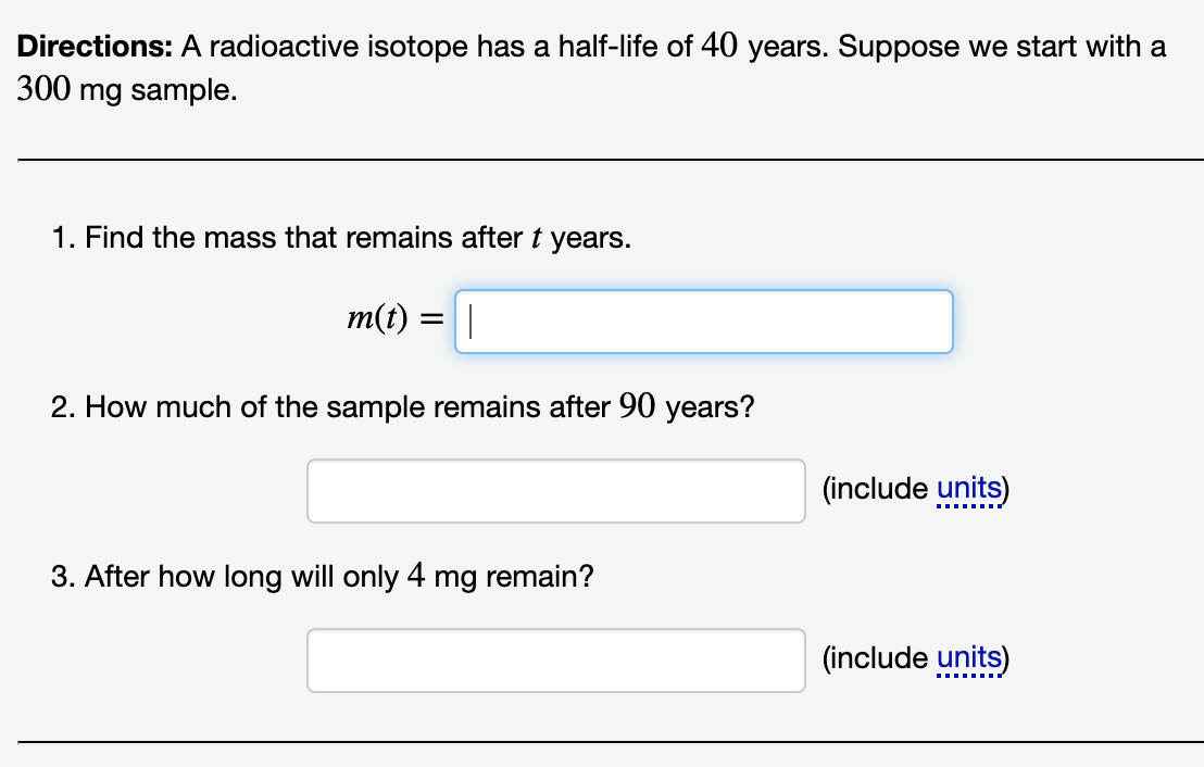 Solved Directions: A radioactive isotope has a half-life of | Chegg.com