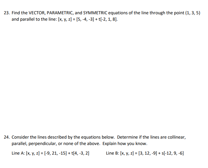 Solved 23 Find The Vector Parametric And Symmetric