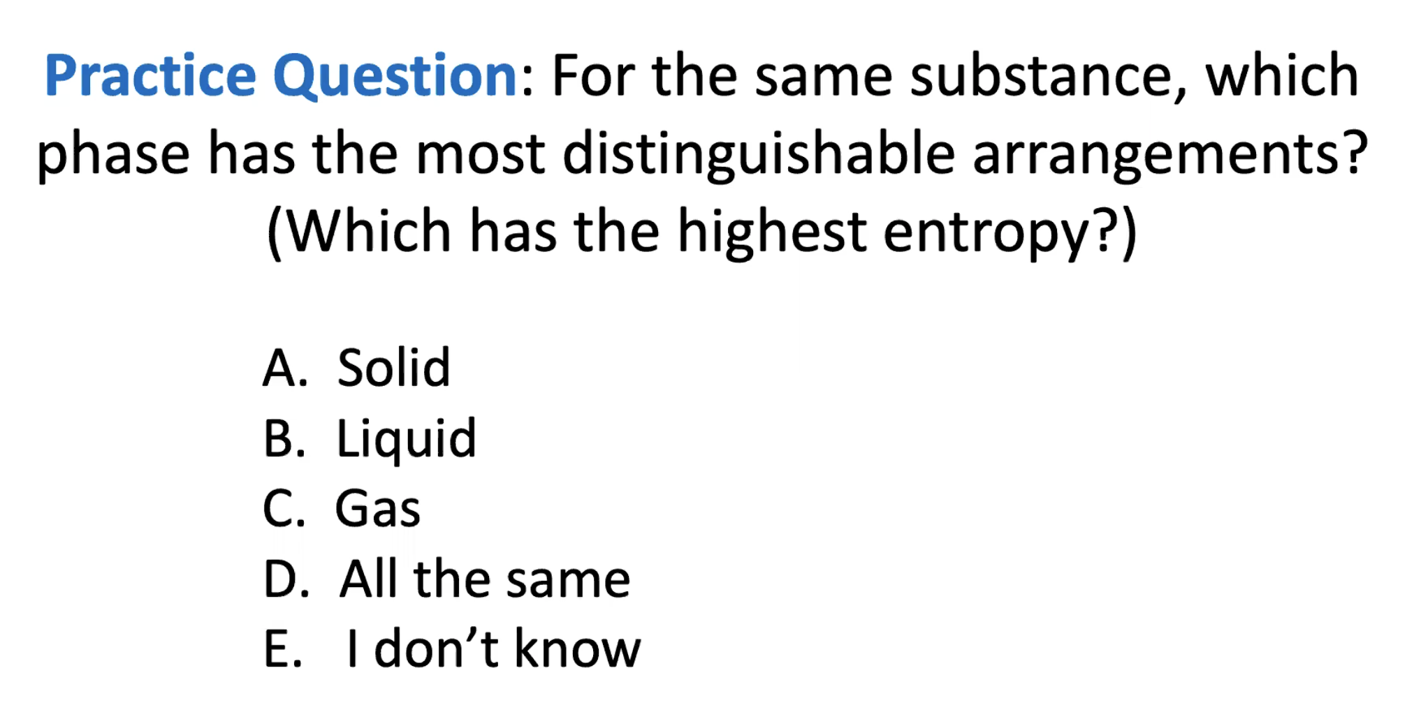 Solved Practice Question: For the same substance, whichphase | Chegg.com