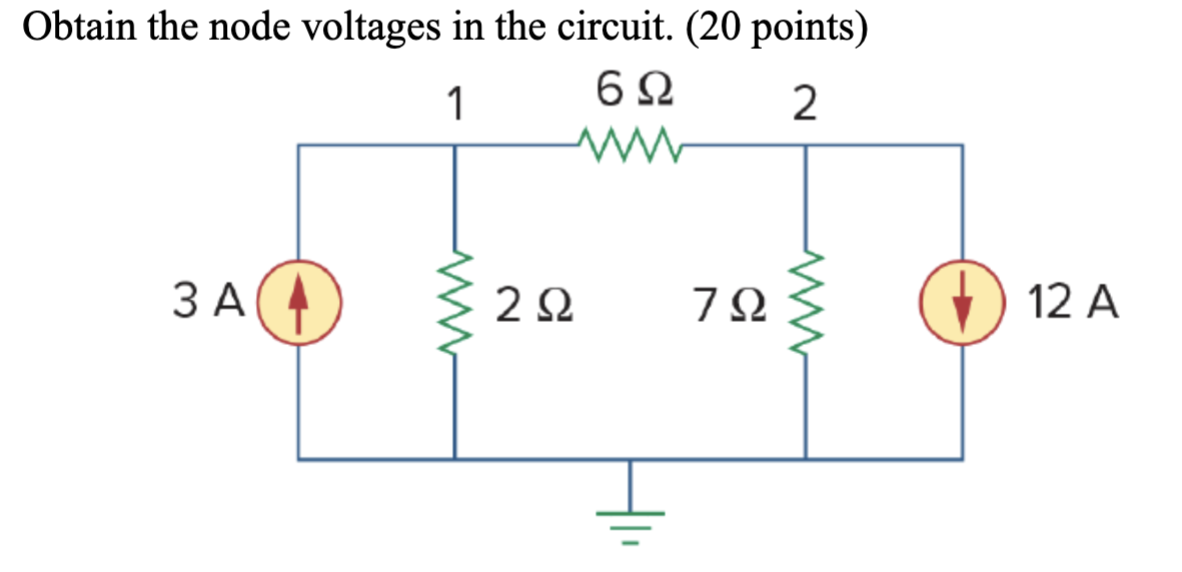 Solved Obtain the node voltages in the circuit. (20 points) | Chegg.com
