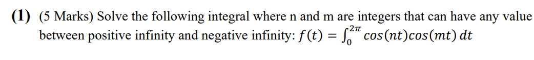 Solved (1) (5 Marks) Solve the following integral where n | Chegg.com