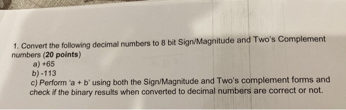 Solved 1. Convert the following decimal numbers to 8 bit | Chegg.com