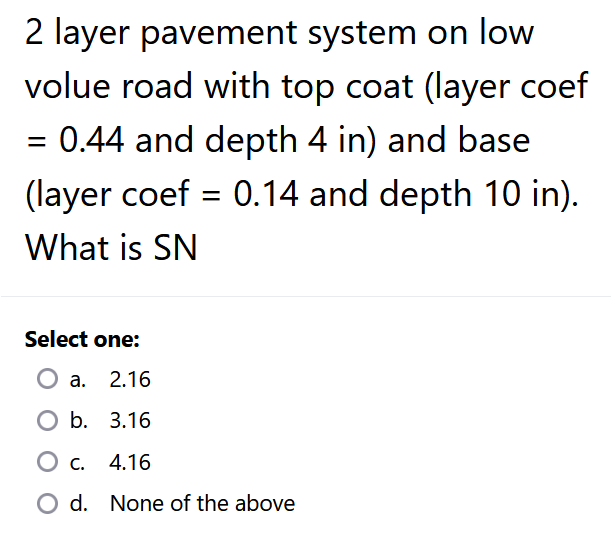 Solved 2 layer pavement system on low volue road with top | Chegg.com