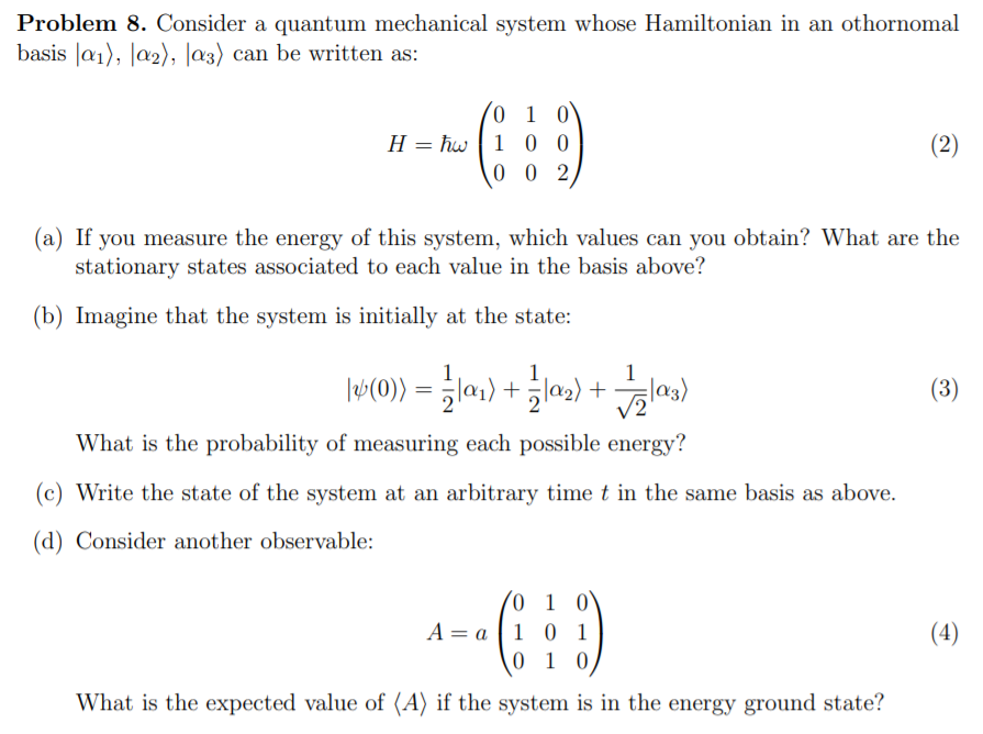 Solved Problem 8. Consider a quantum mechanical system whose | Chegg.com