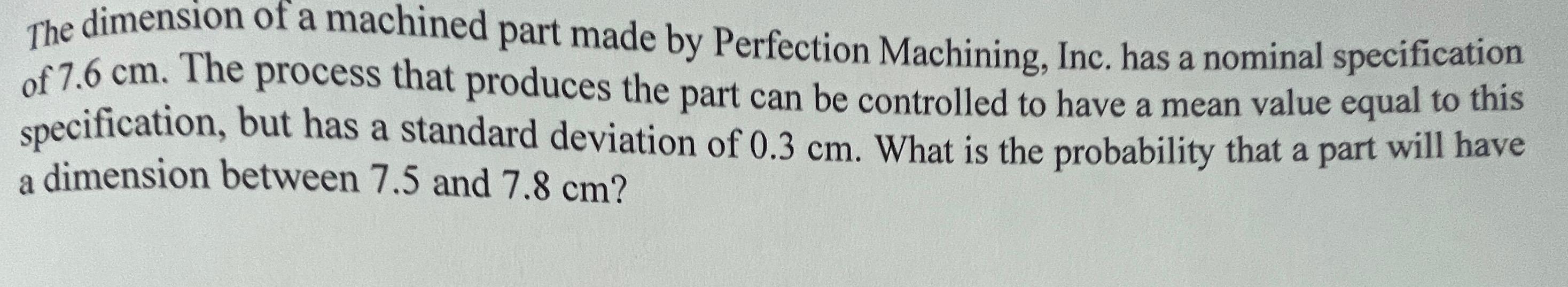 Solved The dimension of a machined part made by Perfection | Chegg.com