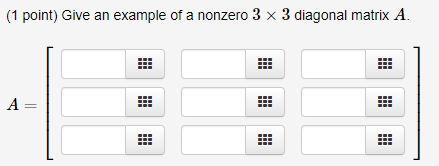 Solved (1 point) Give an example of a nonzero 3 x 3 diagonal | Chegg.com