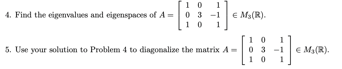 Solved 4. Find the eigenvalues and eigenspaces of | Chegg.com
