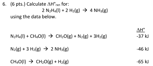 Solved 6. (6 pts.) Calculate ΔH∘rxn for: 2 N2H4(I)+2H2( | Chegg.com