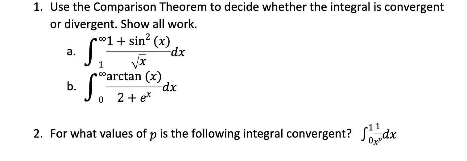 Solved 1. Use the Comparison Theorem to decide whether the | Chegg.com