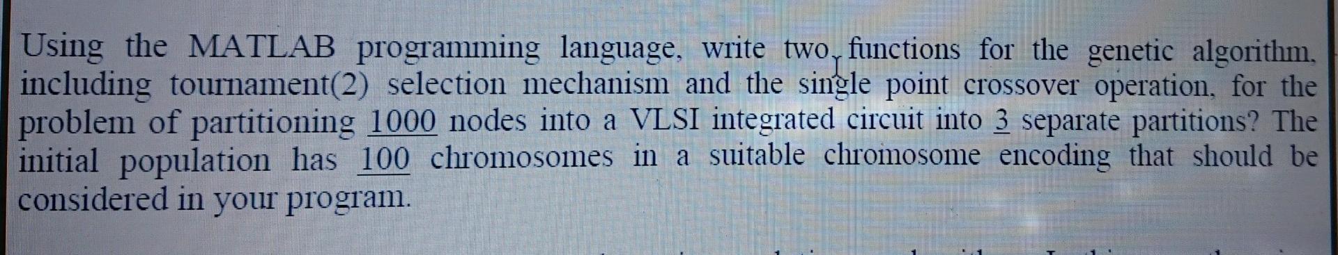 Solved Using the MATLAB programming language, write two, | Chegg.com